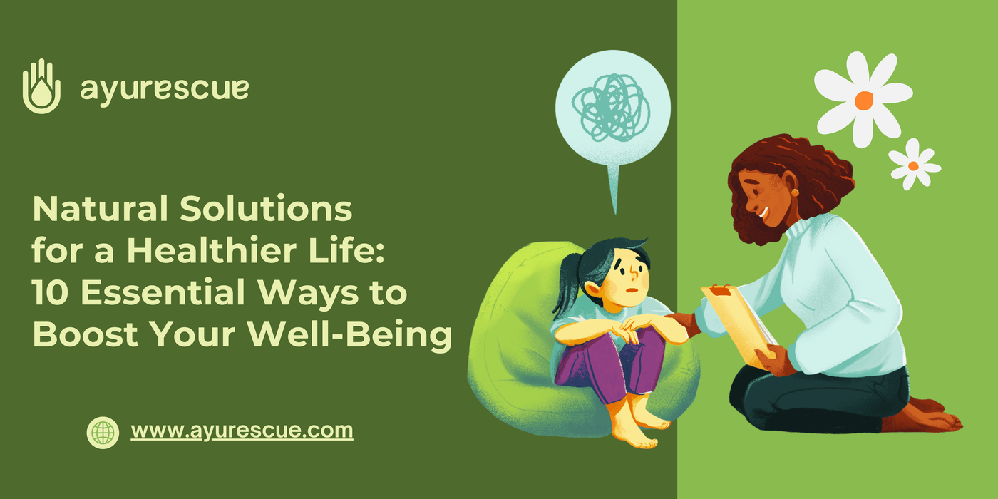 Natural Solutions for a Healthier Life: 10 Essential Ways to Boost You